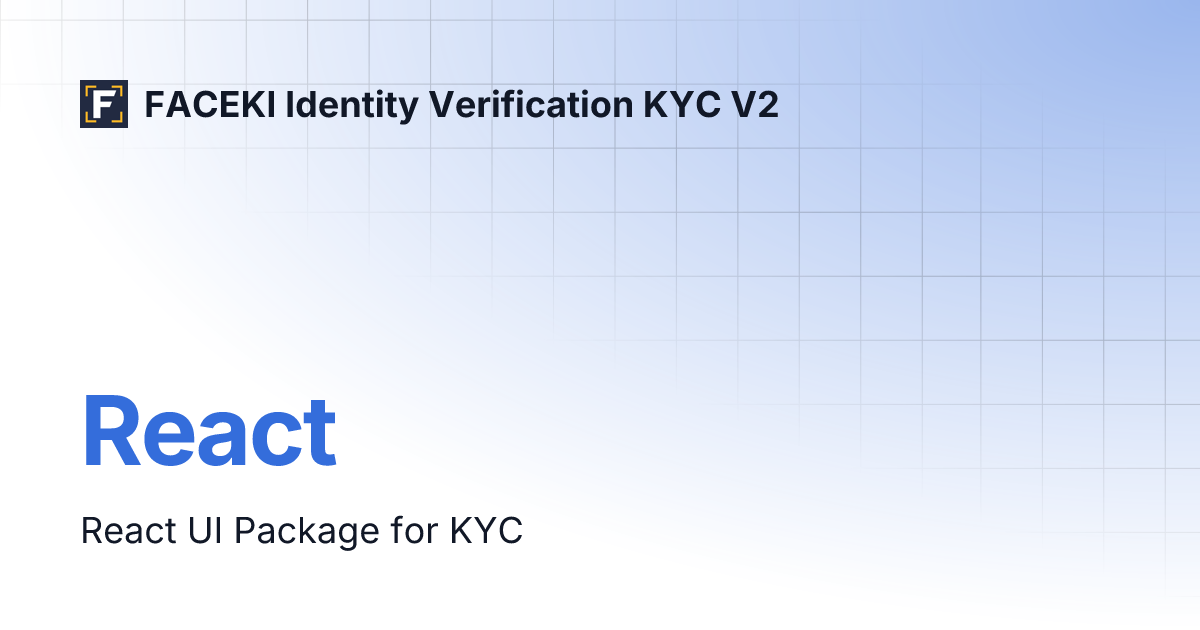 React | FACEKI Identity Verification KYC V2