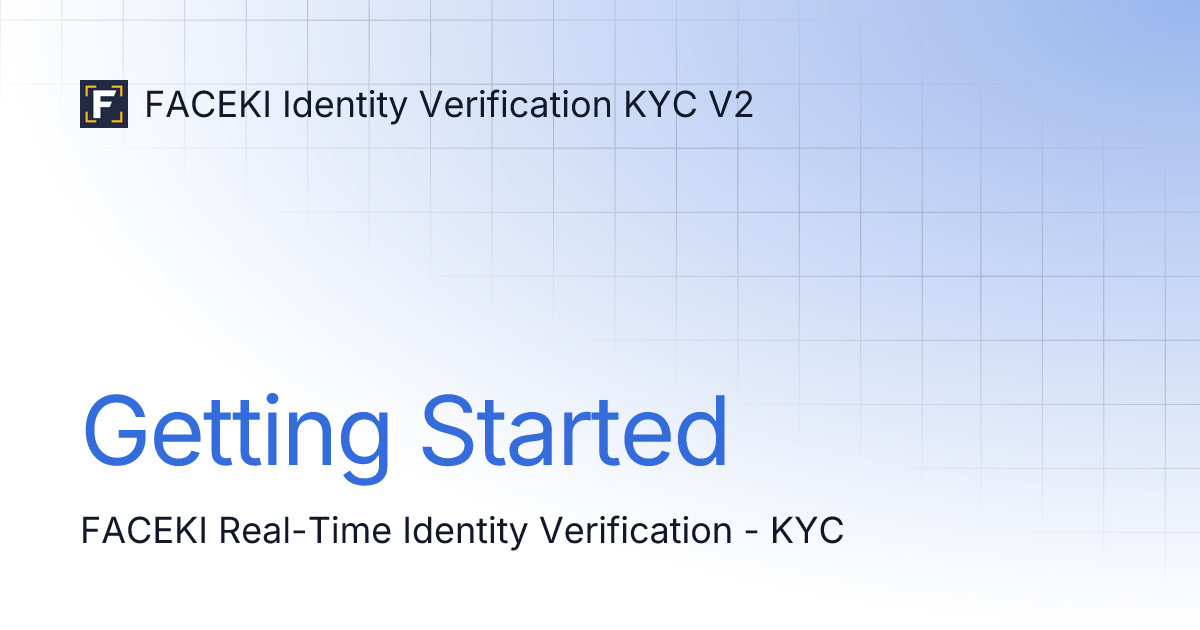 Getting Started | FACEKI Identity Verification KYC V2
