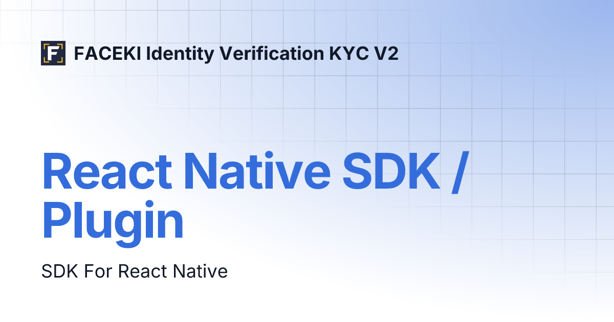 React Native SDK / Plugin | FACEKI Identity Verification KYC V2