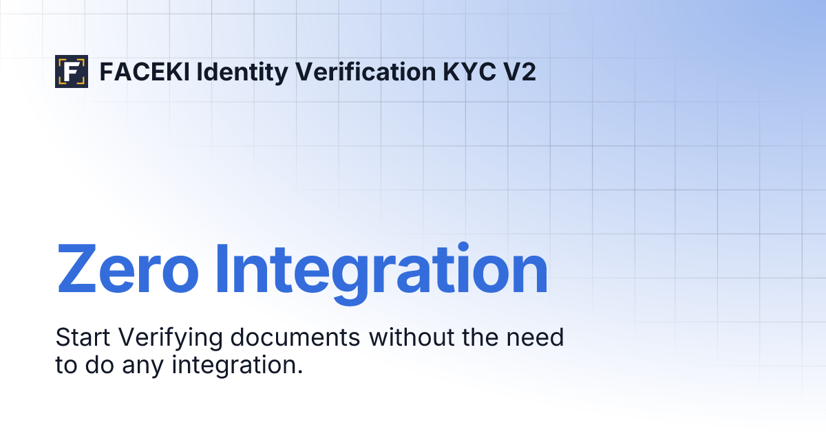 Zero Integration | FACEKI Identity Verification KYC V2